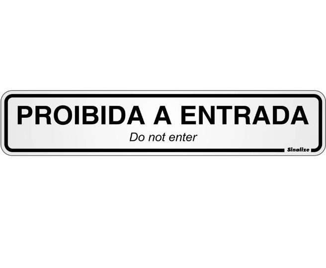 Placa Alumínio Proibida a Entrada 5x25cm Sinalize